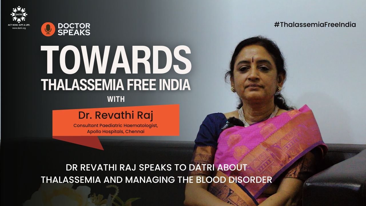 Managing Thalassemia: Insights from Dr. Revathi Raj
